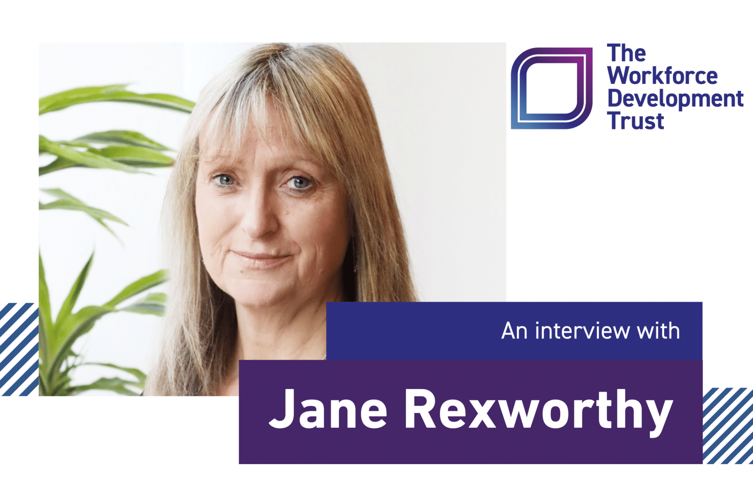 IWD2024: An interview with Jane Rexworthy - The Workforce Development Trust